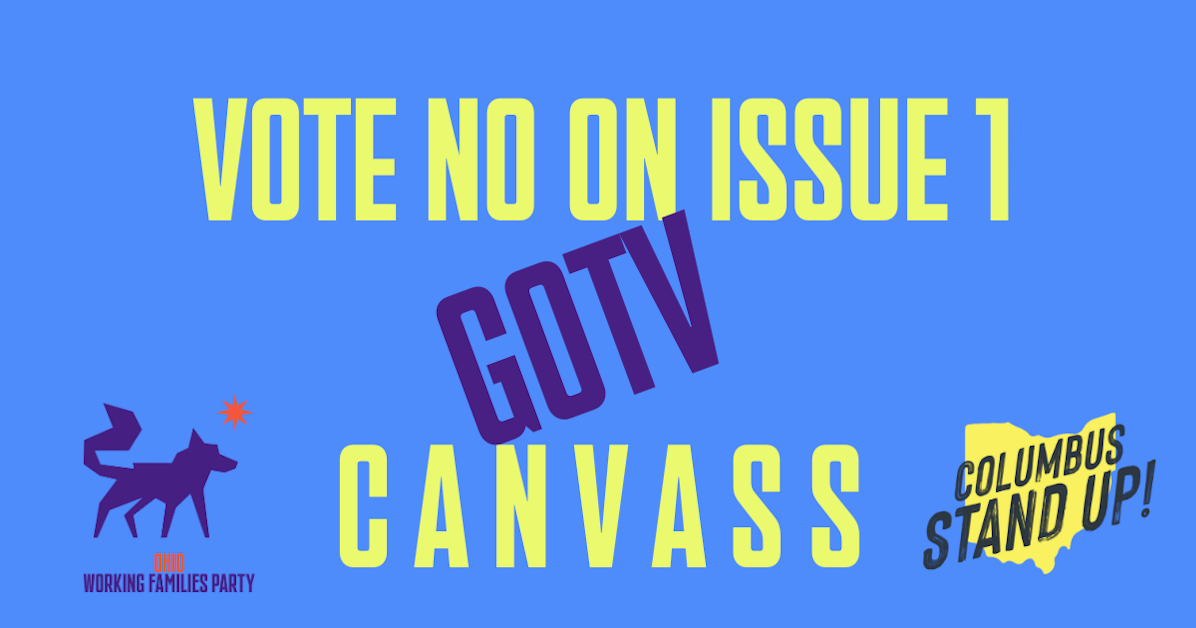 GOTV! Columbus VOTE NO ON ISSUE 1 Canvass · Mobilize