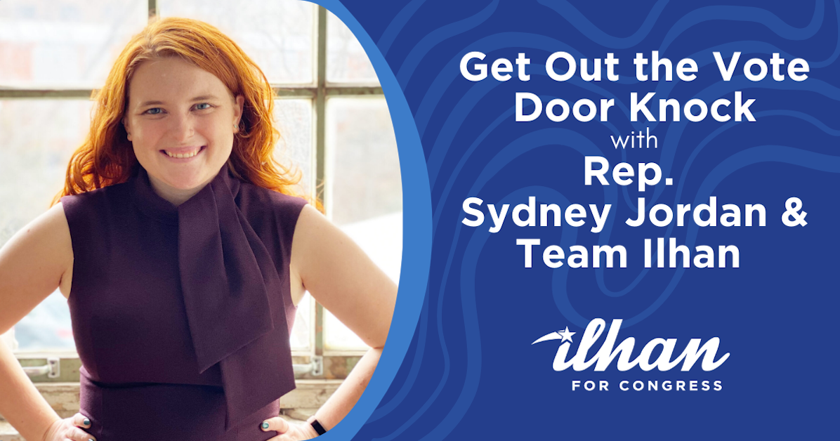 GOTV Door Knock with Rep. Sydney Jordan & Team Ilhan · Ilhan Omar for ...