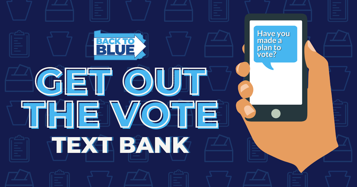PA Get Out The Vote Text Bank · PA Democratic Party