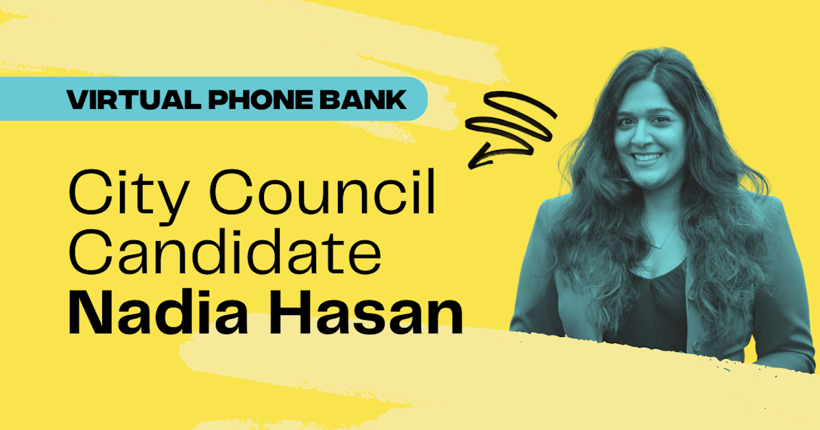 Nadia Hasan Phone Bank - May Primary 2024 · Mobilize