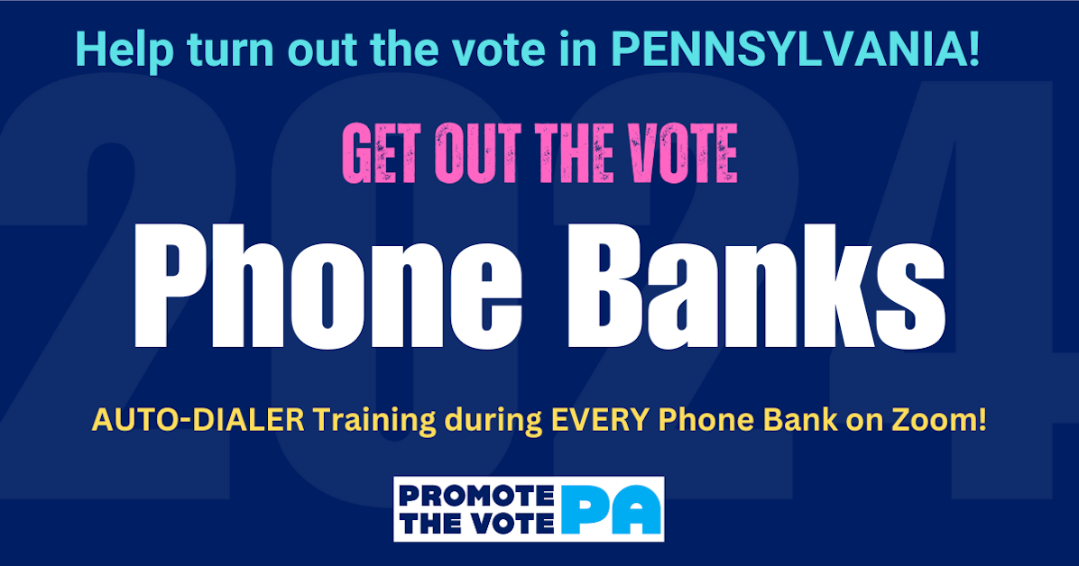 MAKE CALLS: Auto-Dialer Phone Banks For Pennsylvania! · Promote the Vote PA