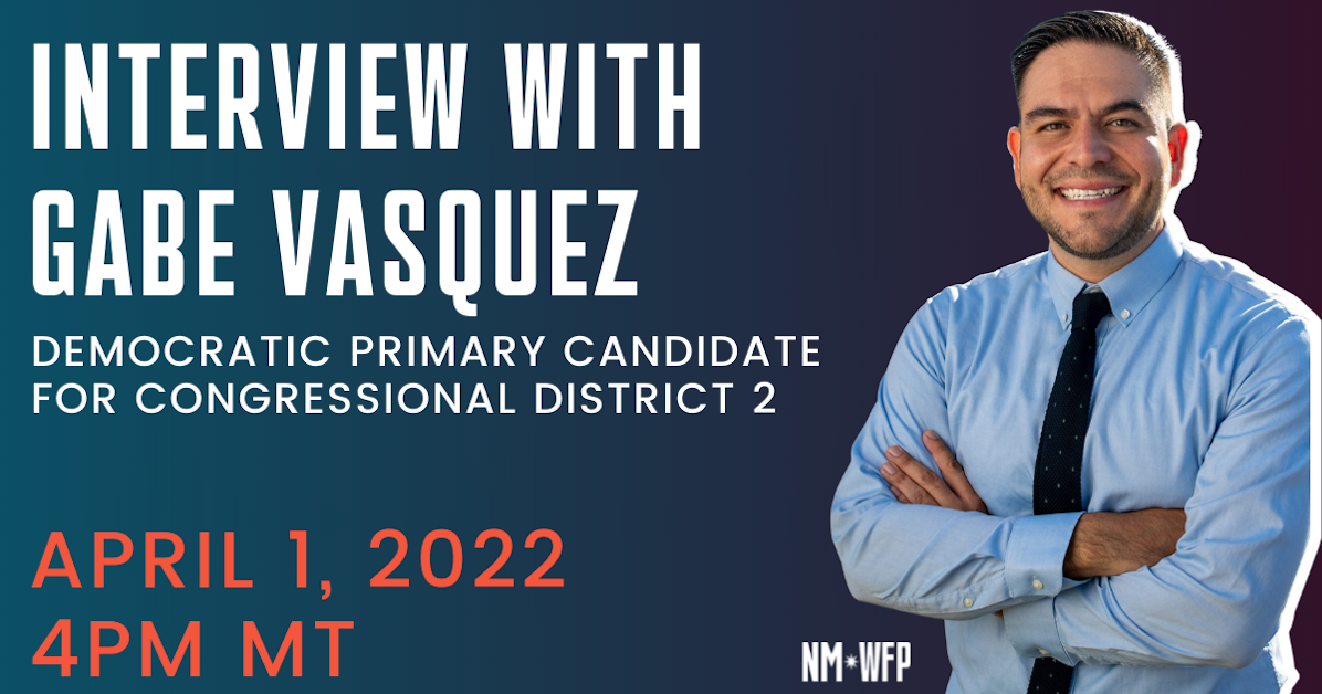 Endorsement Interview with Gabe Vasquez · Working Families Party