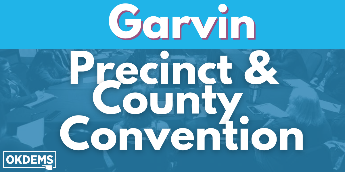 Garvin County Party Convention Call · Mobilize