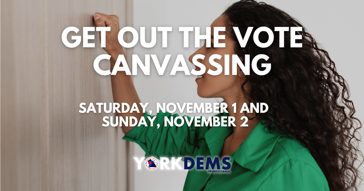 Get Out The Vote Canvassing · York County Democratic Committee