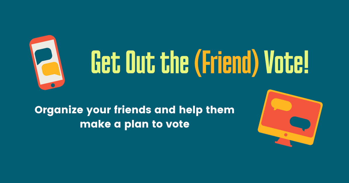 Remind your WI friends to vote! (Friend to friend Organizing Training ...