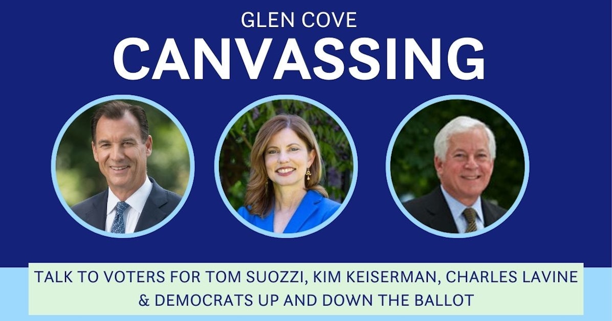 GLEN COVE: Canvassing for Tom Suozzi, Kim Keiserman, and Charles Lavine ...