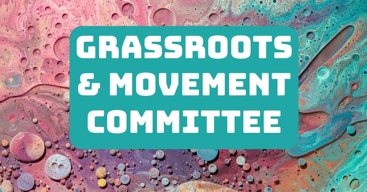 Grassroots & Movement Committee · Mobilize
