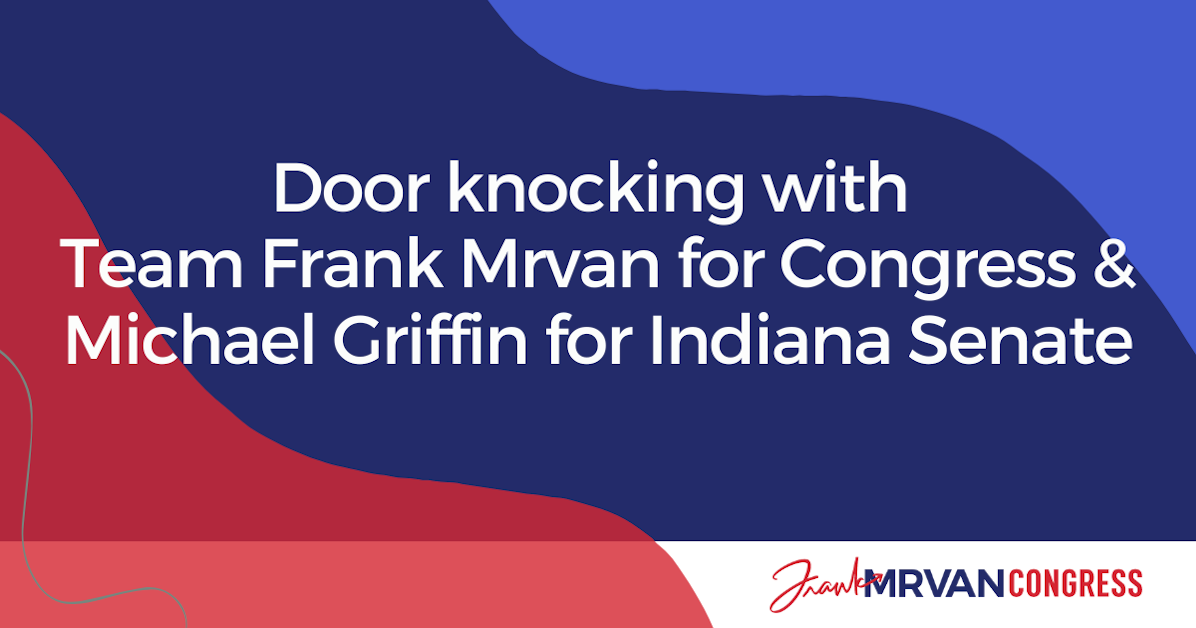 Door Knocking with Team Frank Mrvan for Congress & Michael Griffin for ...