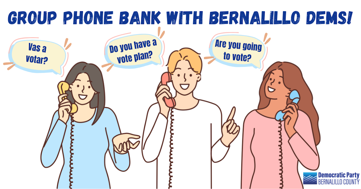 Phone bank for NM Democratic Candidates with Bernalillo County Dems ...