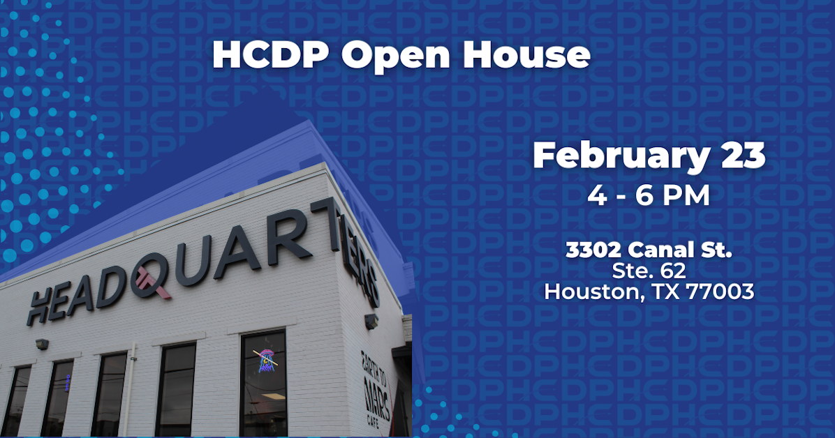 HCDP Open House!! · Harris County Democratic Party