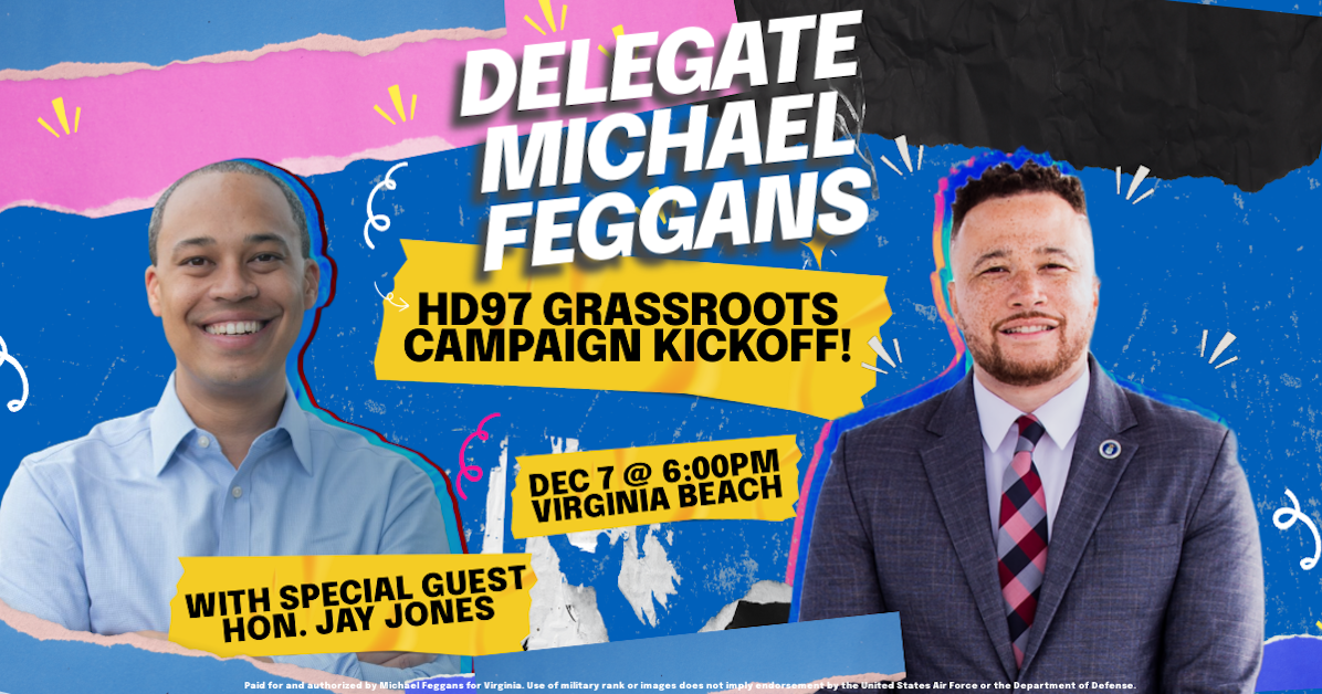 Delegate Michael Feggans Re-Election Kickoff Fundraiser · Mobilize