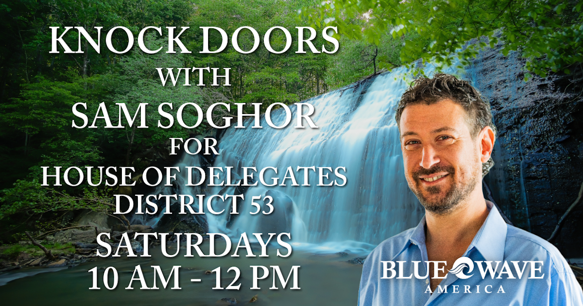 Knock Doors in Amherst County with Sam Soghor for HD 53! · Mobilize