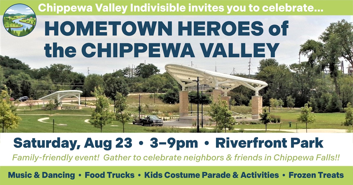 Hometown Heroes of the Chippewa Valley · Chippewa Valley Indivisible