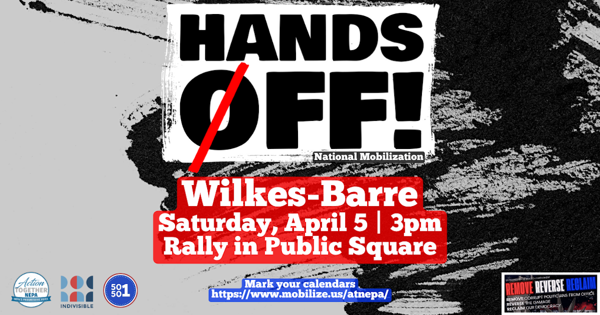 Hands Off! Wilkes-Barre Rally - April 5 National Mobilization · Action ...