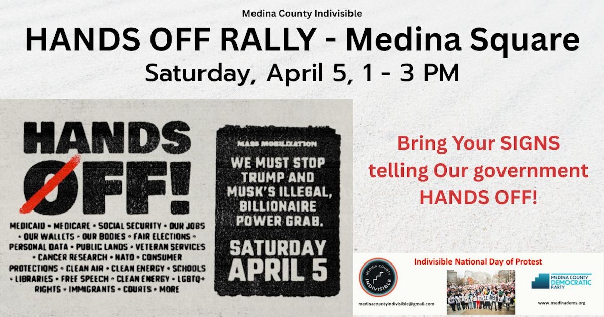 Hands Off Rally, Medina County Indivisible- Medina Square · Medina ...