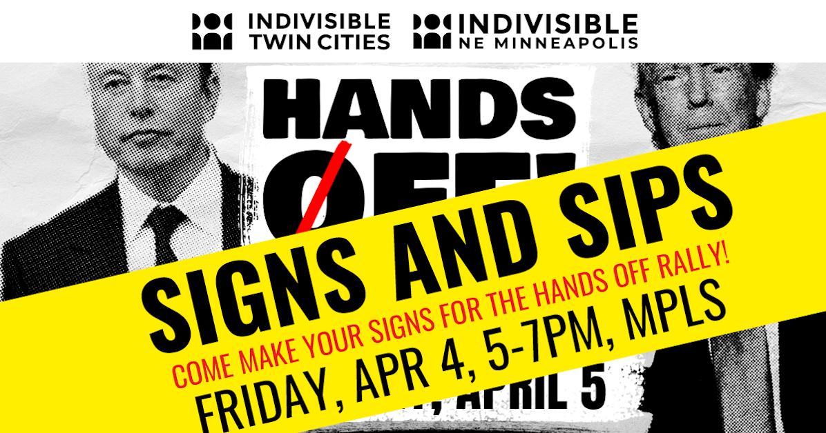 Signs and Sips with Indivisible NE Mpls · Indivisible Twin Cities
