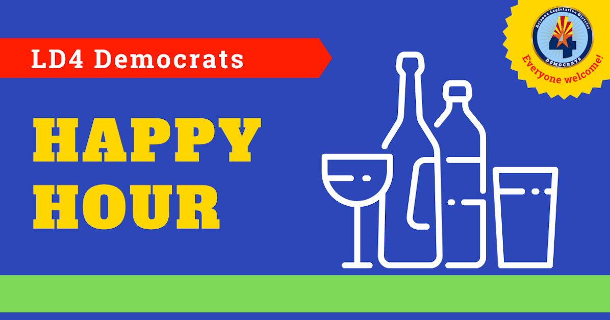 LD4 Dems Happy Hour · Arizona Democratic Legislative Campaign Committee