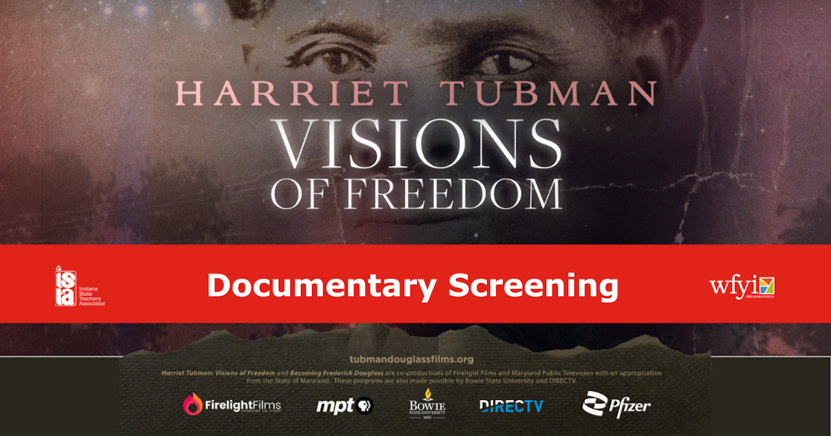 Harriet Tubman: Visions of Freedom Documentary Screening · Indiana ...
