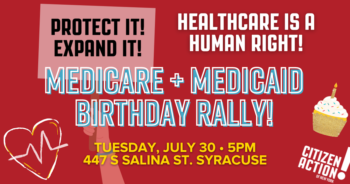 Medicare + Medicaid Birthday Rally! Protect it, Expand, Healthcare is a ...