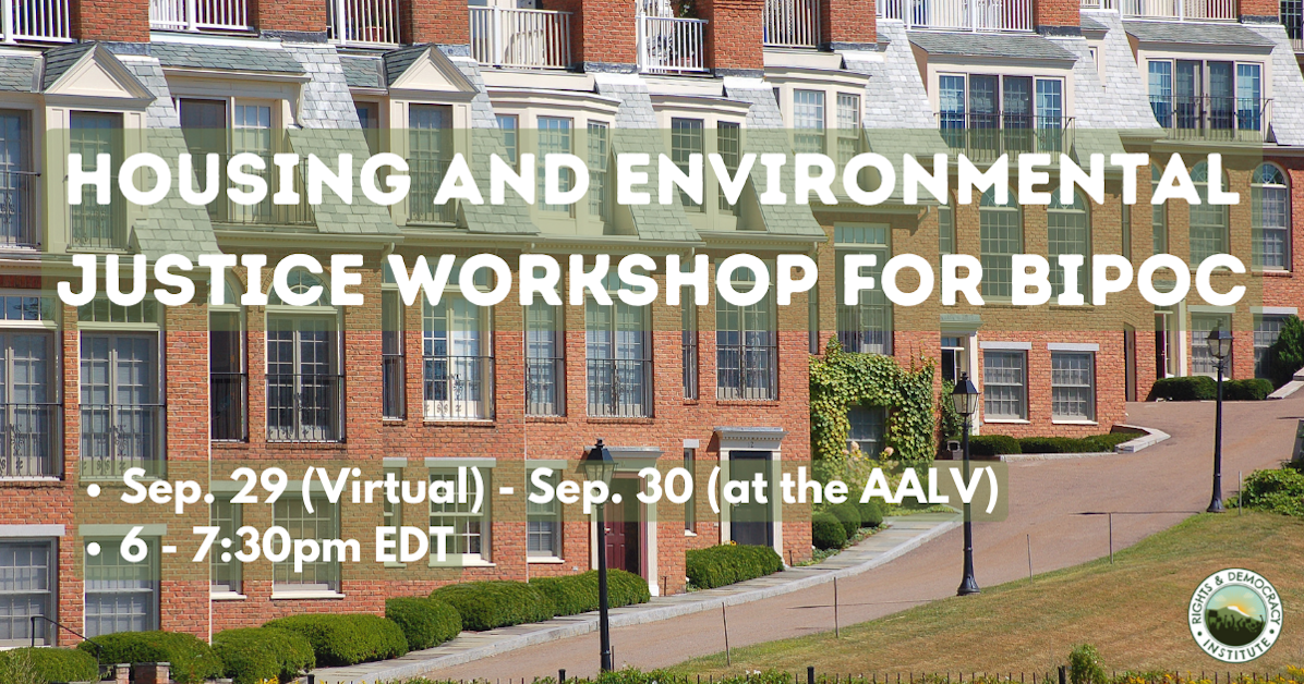 Housing and Environmental Justice Workshop for BIPOC · Rights & Democracy