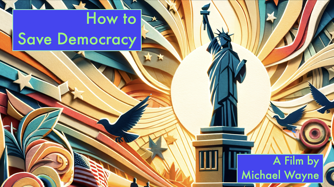 Special Screening of HOW TO SAVE DEMOCRACY, a documentary feature film ...