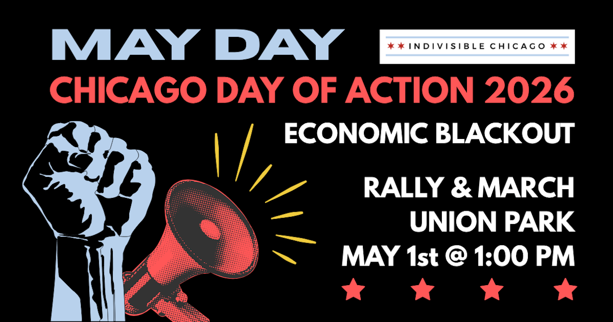Chicago May Day Rally & March · Indivisible Chicago
