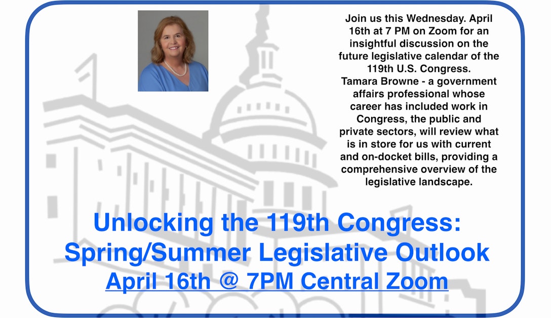 Unlocking the 119th Congress: Spring/Summer Legislative Outlook” April ...