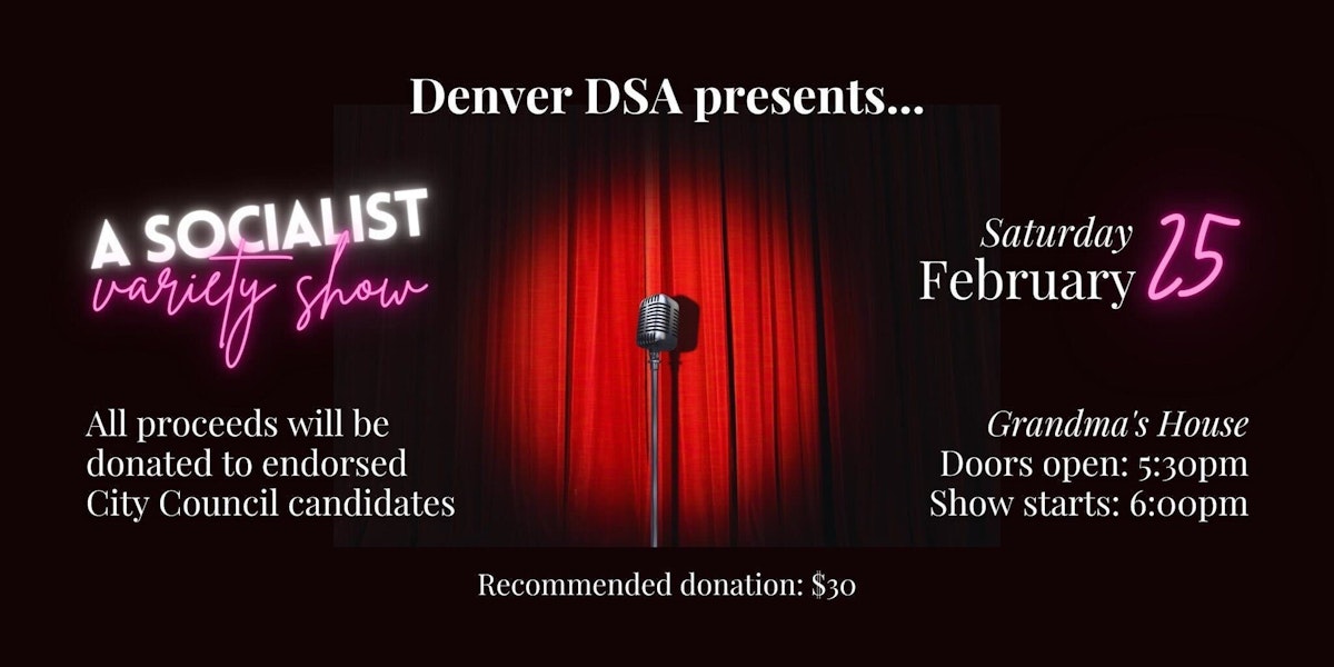 Denver DSA Presents: A Socialist Variety Show · Mobilize