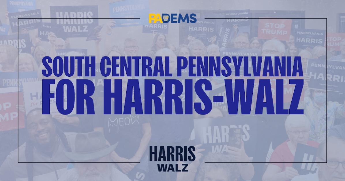 South Central PA for Harris Walz! · PA Democratic Party