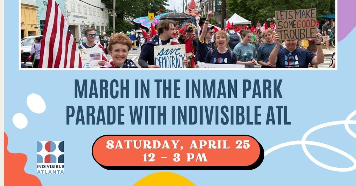 March in the Inman Park Parade with Indivisible ATL · Indivisible ATL