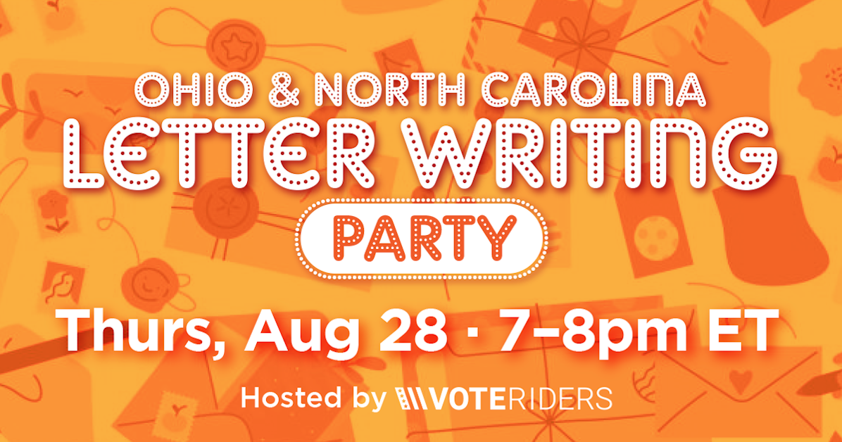 North Carolina & Ohio Letter-writing Party w/ VoteRiders! · VoteRiders
