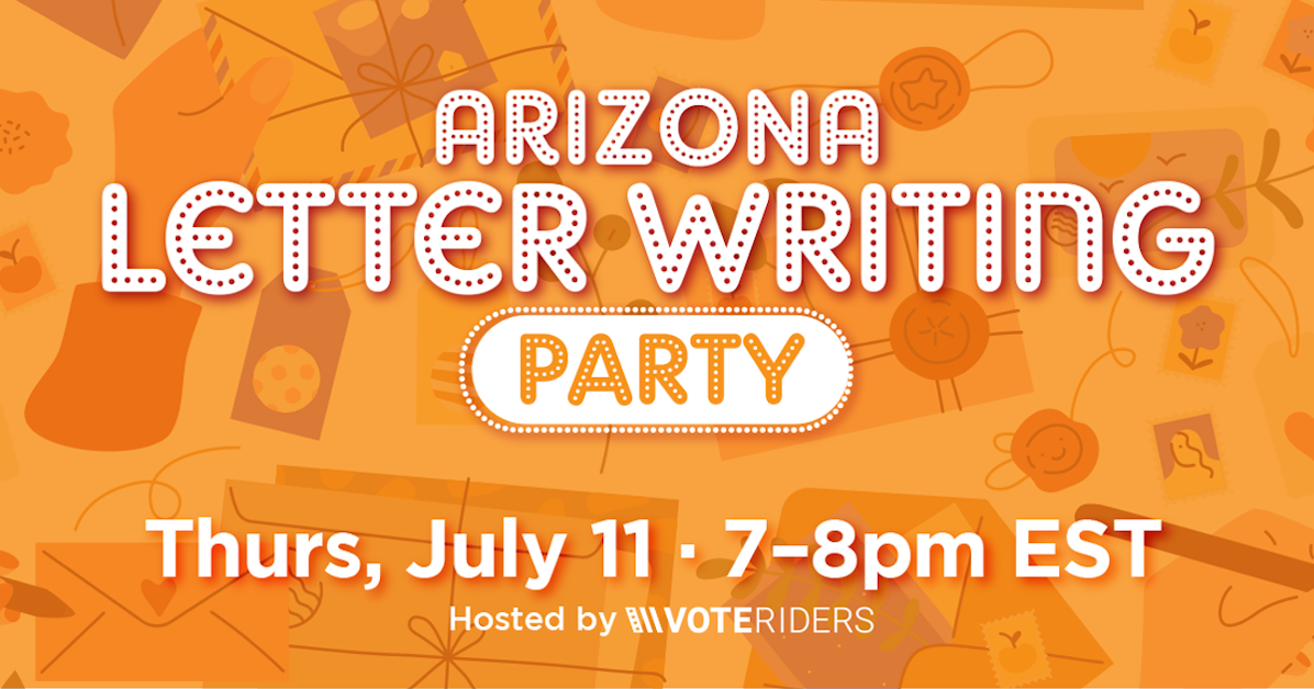 Arizona Letter-writing Party w/ VoteRiders! · VoteRiders