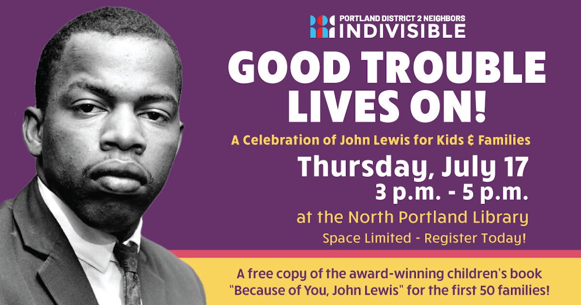 Good Trouble Lives On! A Celebration of John Lewis for Kids and ...