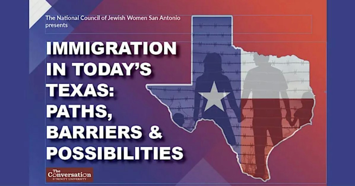 IMMIGRATION IN TODAY’S TEXAS: PATHS, BARRIERS & POSSIBILITIES By ...