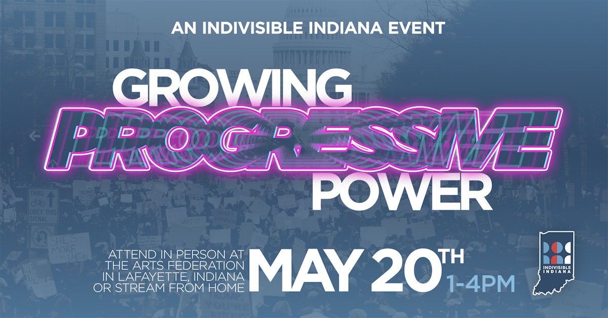 Growing Progressive Power: An Indivisible Indiana Event · Mobilize