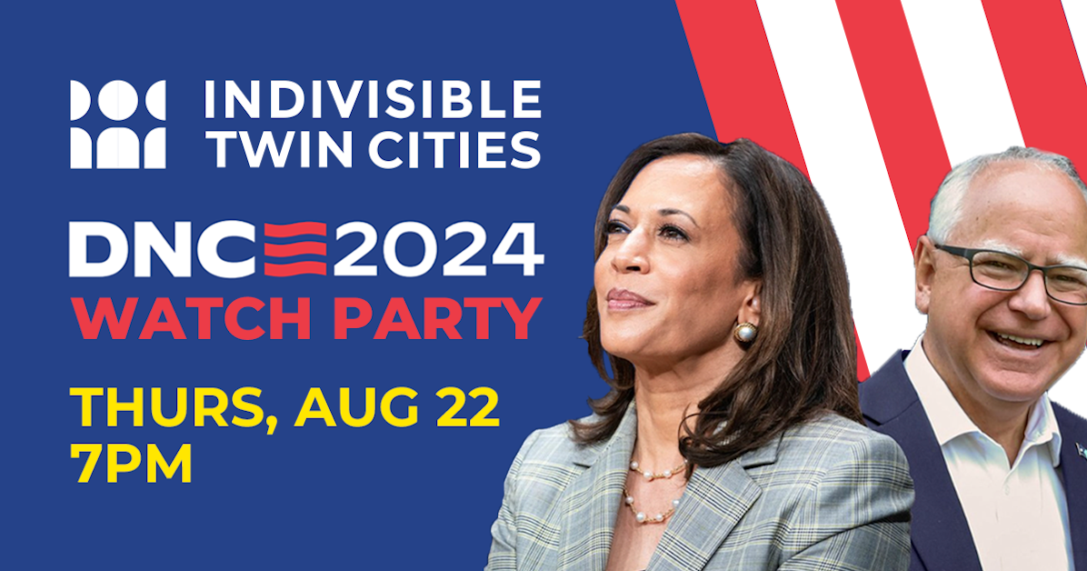 Indivisible Twin Cities DNC 2024 Watch Party · Mobilize
