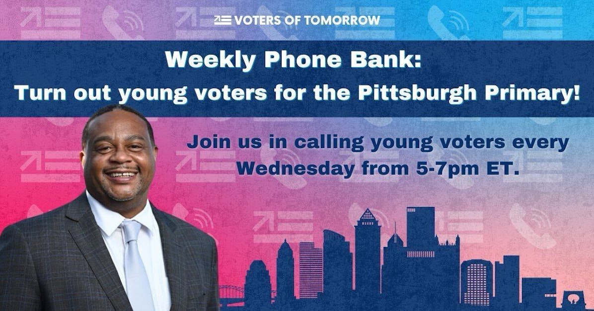 Weekly Phone Bank: Turn Out Young Voters for the Pittsburgh Primary ...