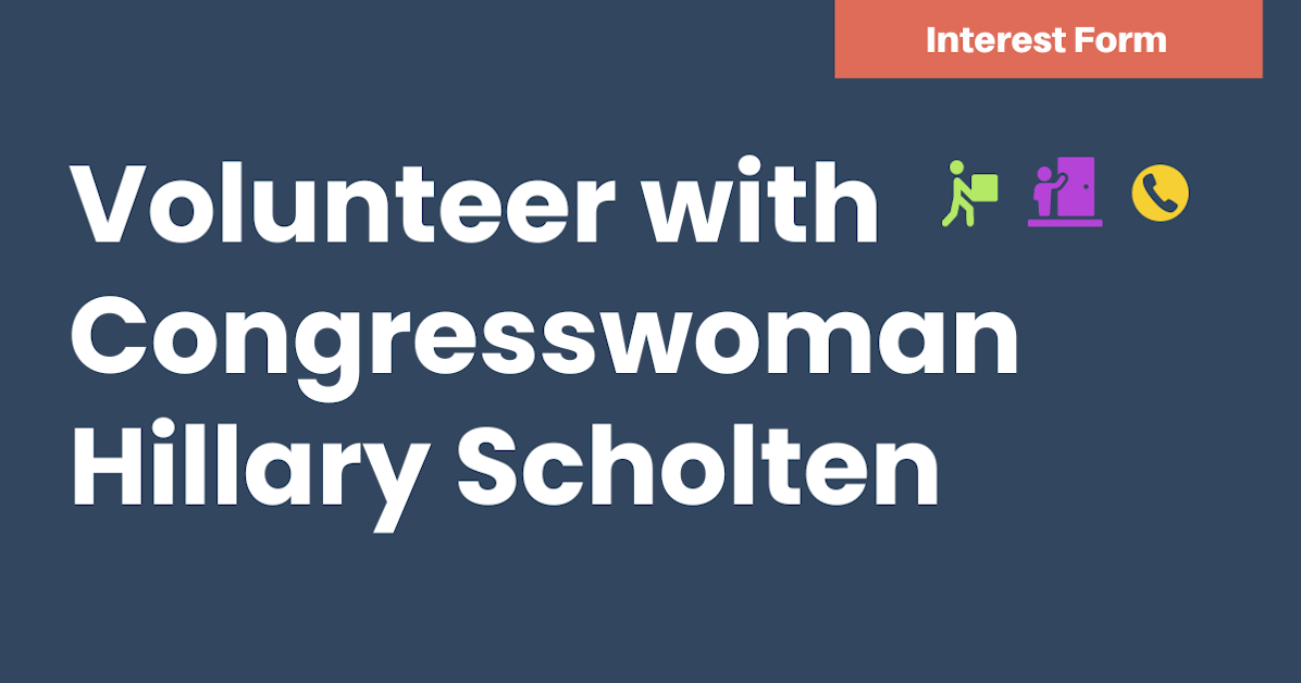Volunteer with Congresswoman Scholten · Mobilize