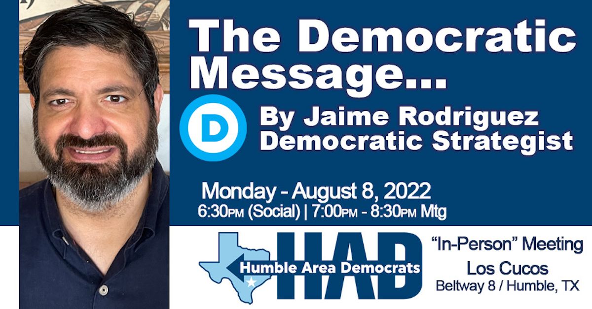 Humble Area Democrats August 2022 Meeting · Harris County Democratic Party