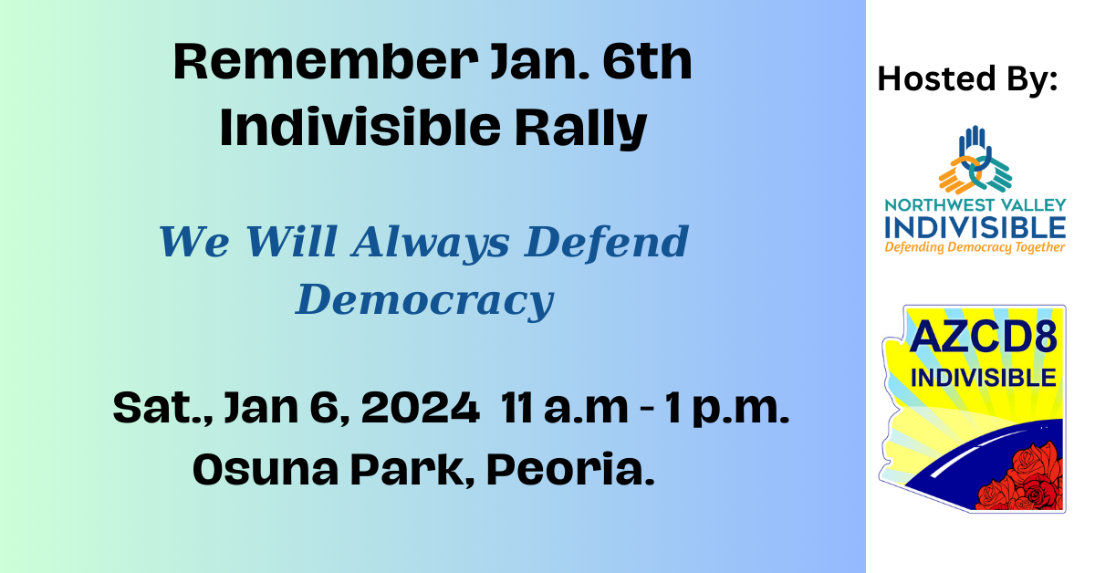 Remember Jan. 6th Indivisible Rally · Indivisible Arizona