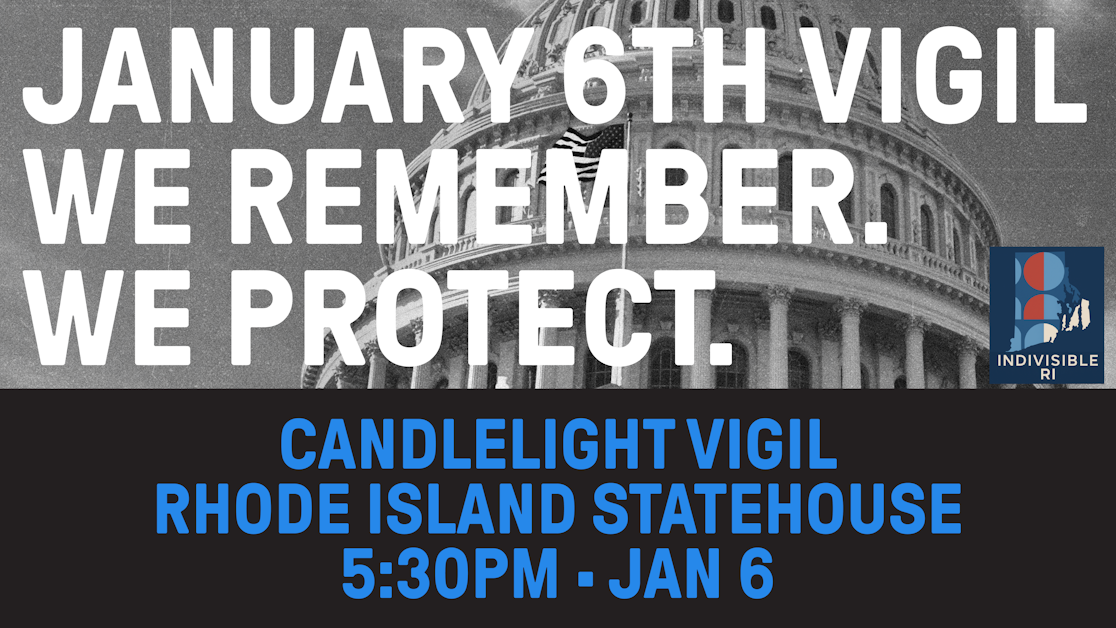 January 6th Vigil--We Remember. We Protect. · Indivisible Rhode Island