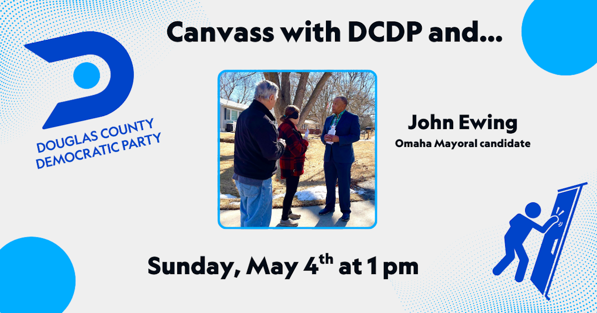DCDP Canvass with John Ewing · Nebraska Democratic Party