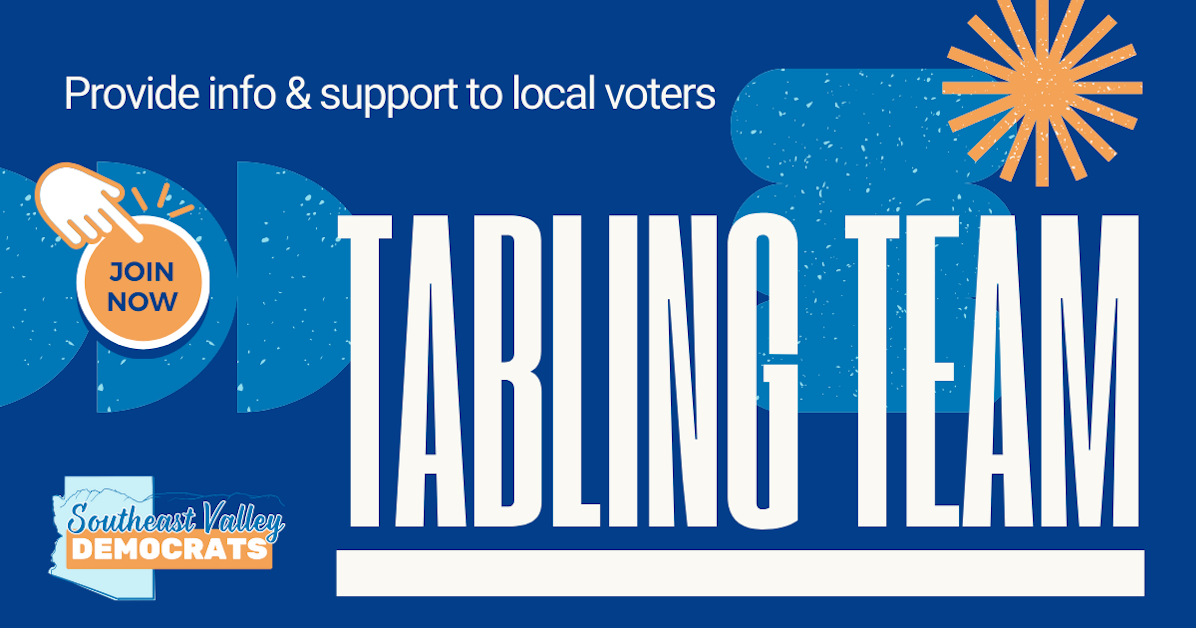 JOIN: Local Tabling Team: Queen Creek, San Tan Valley, & SE Mesa · Mobilize