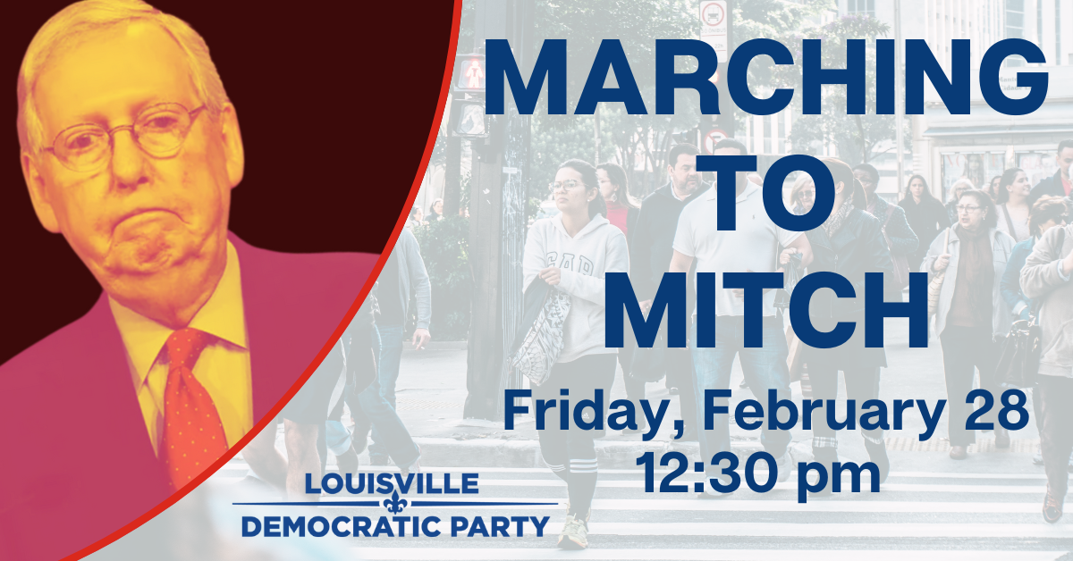 Marching to Mitch · Louisville Democratic Party