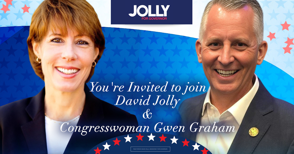 Town Hall with David Jolly & the Honorable Gwen Graham · David Jolly ...