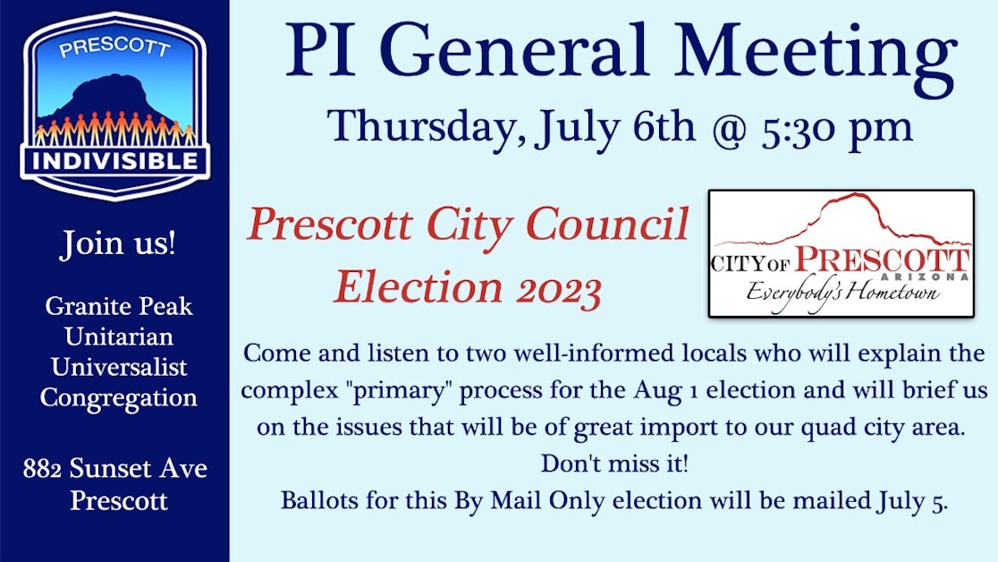 Prescott Indivisible July Monthly Meeting · Indivisible