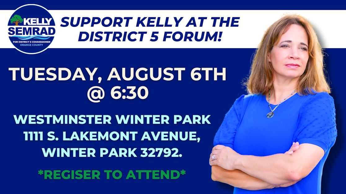 Support Kelly at the District 5 Candidate Forum! · Kelly Semrad ...