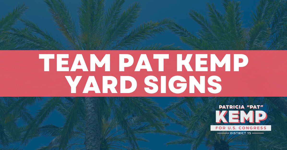 Get Team Pat Kemp Yard Signs · Mobilize