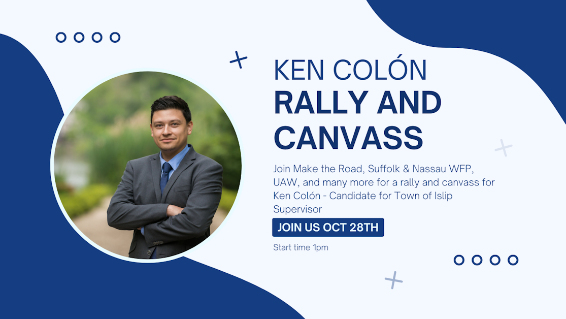 Rally and Canvass with Ken Colón Islip Town Supervisor Candidate · Mobilize