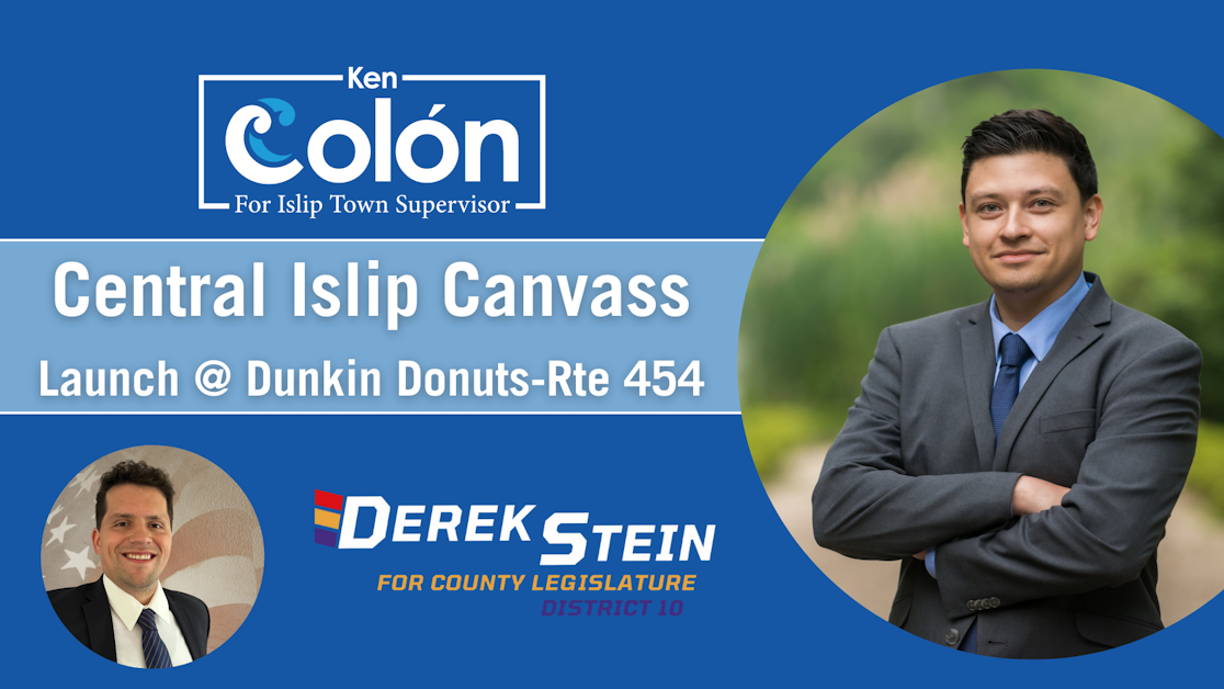 Central Islip Canvass for Ken Colón and Derek Stein · Mobilize